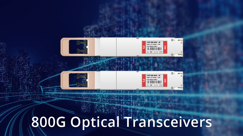 Geschwindigkeitsbarrieren durchbrechen: Der Aufstieg der optischen 800G-Transceiver | FS Community