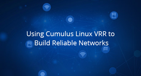 Usare Cumulus Linux VRR per garantire una rete affidabile | Comunità FS